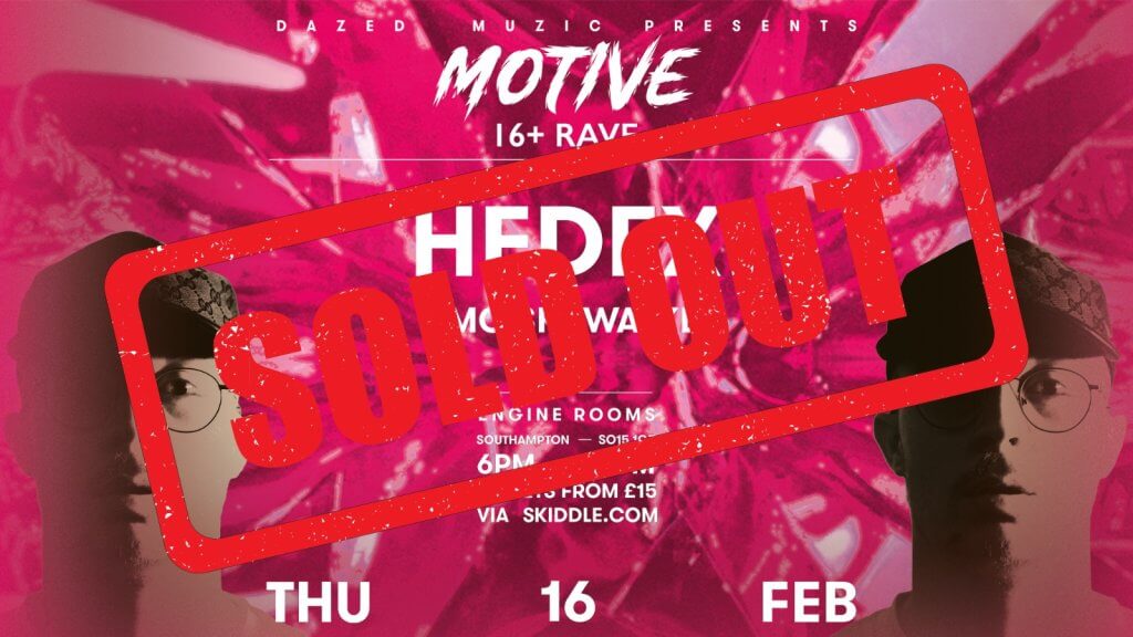 Motive 16+ Rave w/ Hedex